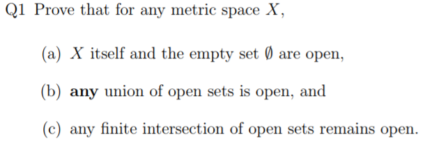 Solved Q1 Prove that for any metric space X, (a) X itself | Chegg.com
