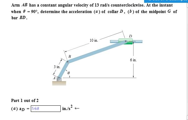 Solved Arm Ab Has A Constant Angular Velocity Of 13 Rads 