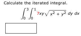 Solved Calculate the iterated integral. | Chegg.com