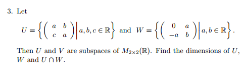 Solved 3. Let a,b,c, and W c a Then U and V are subspaces of | Chegg.com