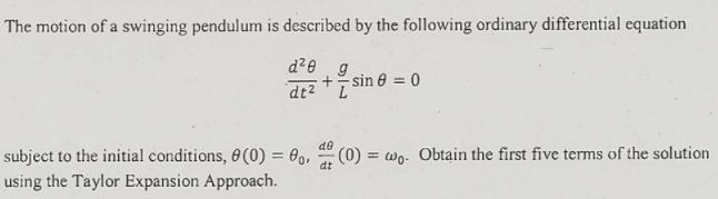 Solved The motion of a swinging pendulum is described by the | Chegg.com