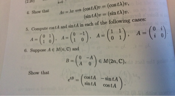 Show that A v = lambda v rightarrow (cos t A) v, | Chegg.com
