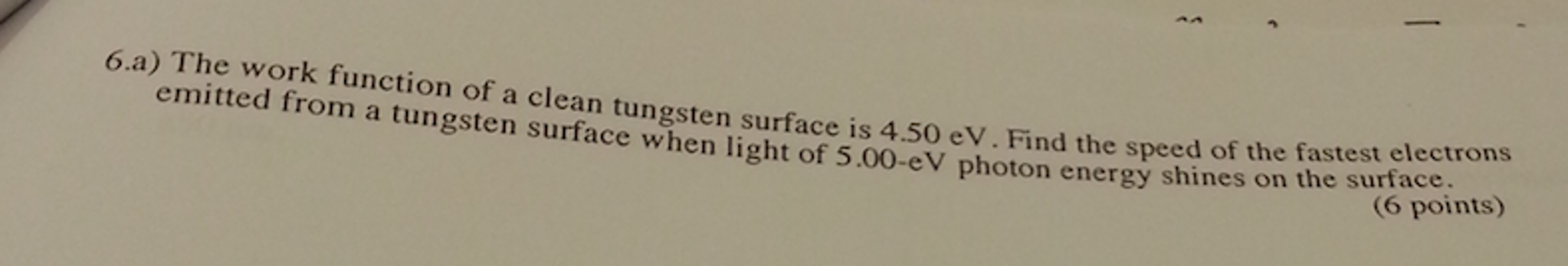 Solved The work function of a clean tungsten surface is 4.50 | Chegg.com