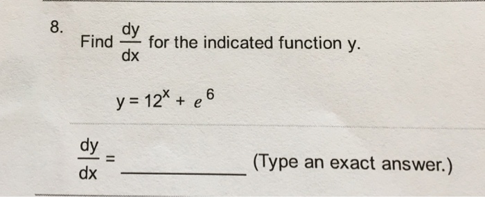 Solved Find dy/dx for the indicated function y. y = 12^x + | Chegg.com