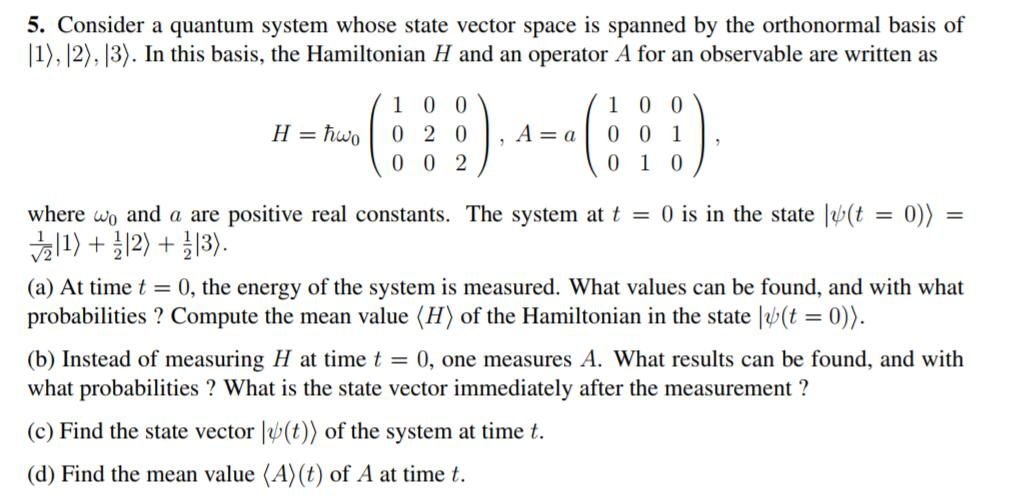 Solved 5 Consider A Quantum System Whose State Vector Space 