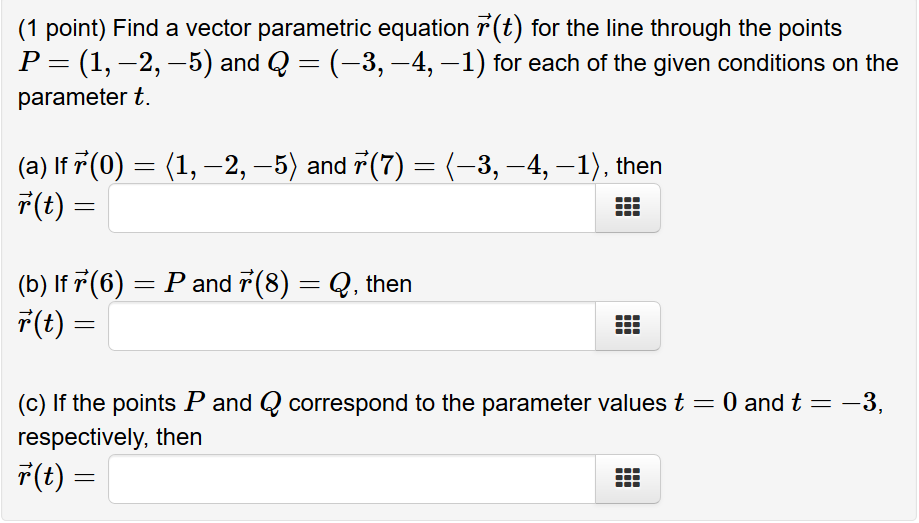 Solved (1 point) Find a vector parametric equation r(t) for | Chegg.com