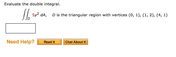 Solved Evaluate the double integral. Integral integral D | Chegg.com