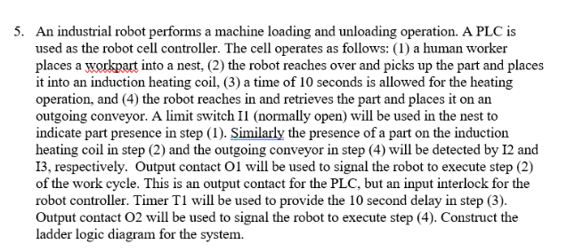 Solved An industrial robot performs a machine loading and | Chegg.com