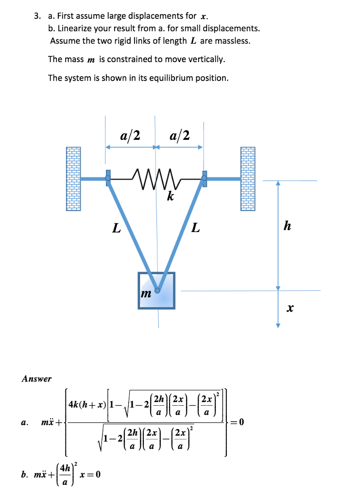 a. First assume large displacements for x. b. | Chegg.com