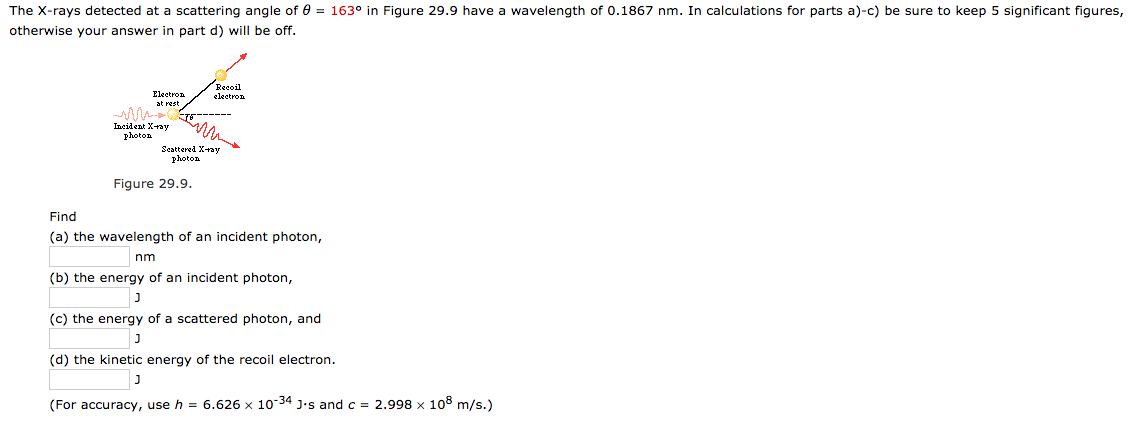 Solved The X-rays detected at a scattering angle of ? = 163° | Chegg.com