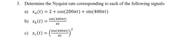 Solved Determine the Nyquist rate corresponding to each of | Chegg.com