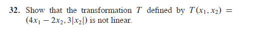 Solved Show that the transformation T defined by T(x_1, x_2) | Chegg.com