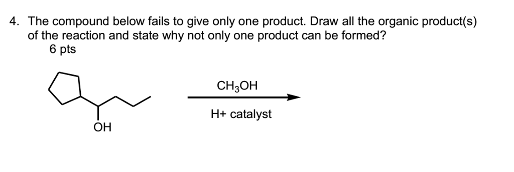 Solved The compound below fails to give only one product. | Chegg.com