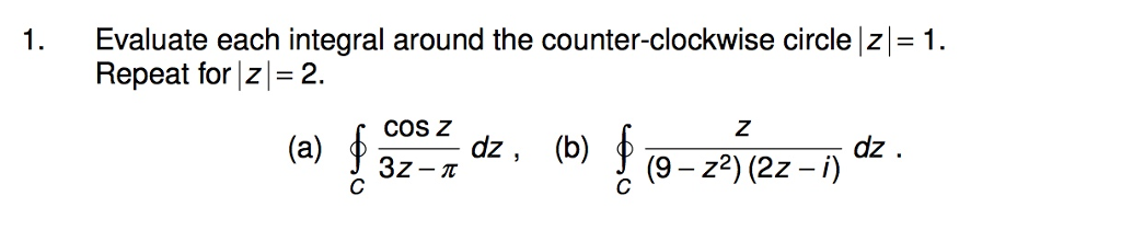 Solved 1 1. Evaluate each integral around the | Chegg.com