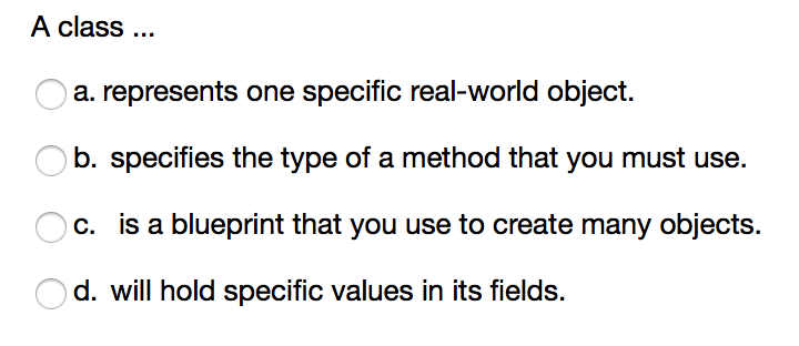 Solved A class... represents one specific real-world object, | Chegg.com