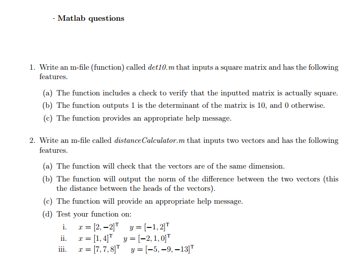 Solved Write an m-file (function) called det10.m that inputs | Chegg.com