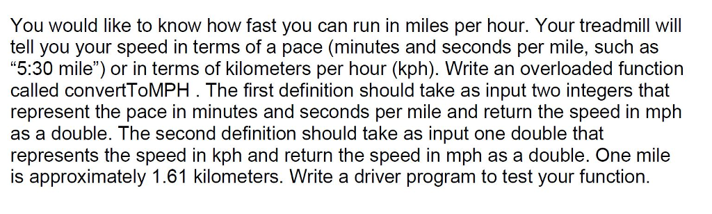 Solved You would like to know how fast you can run in miles | Chegg.com