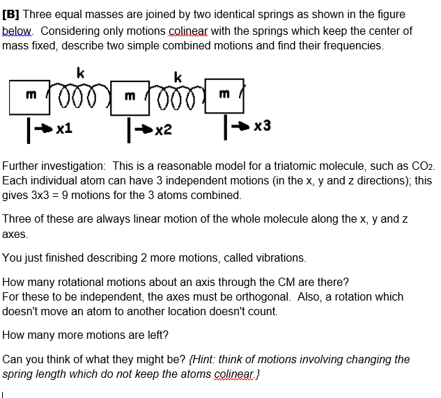 Solved Three equal masses are joined by two identical | Chegg.com