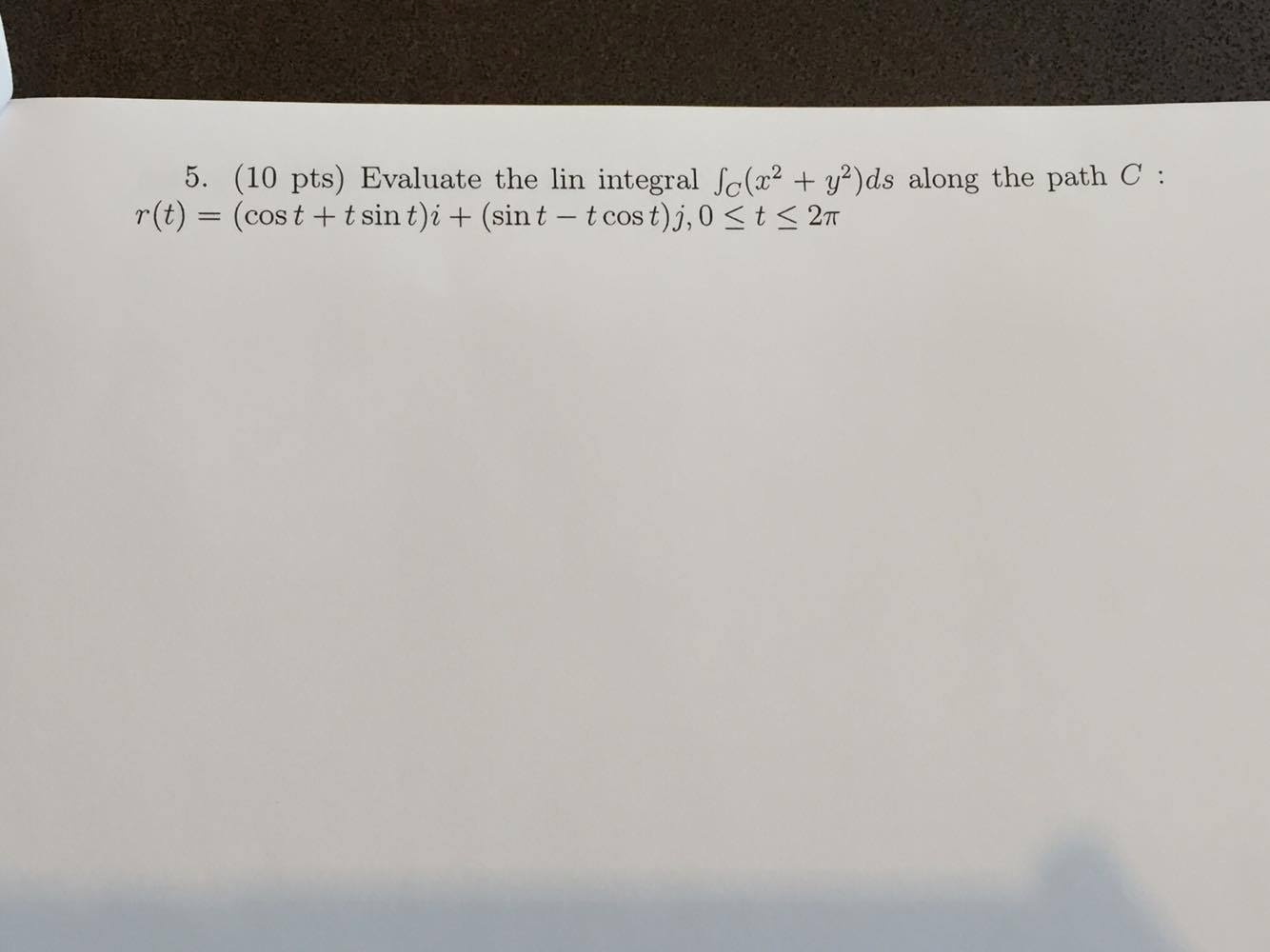 Solved Evaluate the lin integral integral_C(x^2 + y^2)ds | Chegg.com