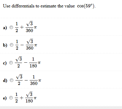Solved Use differentials to estimate the value cos(59 2 360 | Chegg.com