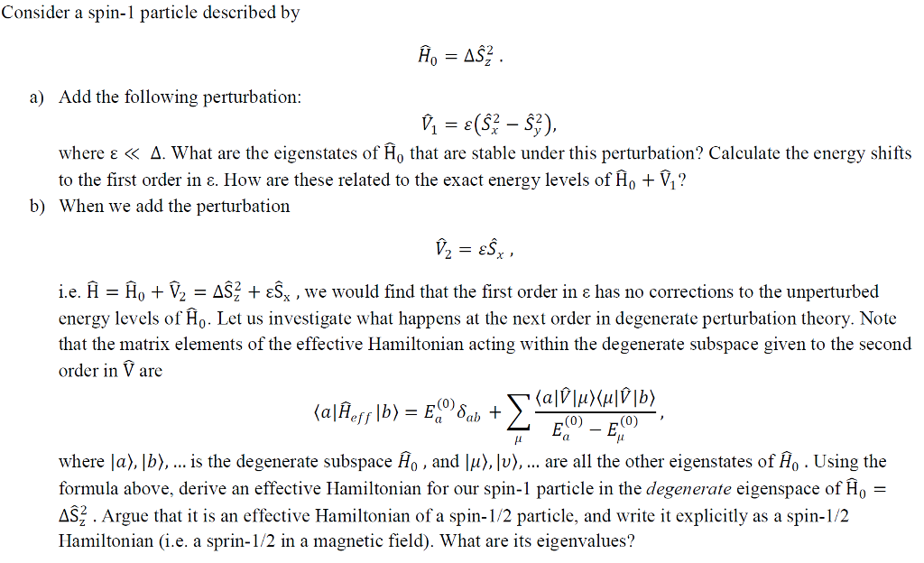 Solved Consider a spin-1 particle described by Ho = as, a) | Chegg.com Solved Consider a spin-1 particle described by Ho = as, a) | Chegg.com