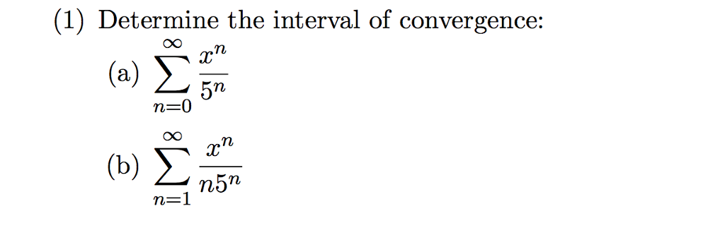 Solved Determine the interval of convergence: (a) | Chegg.com