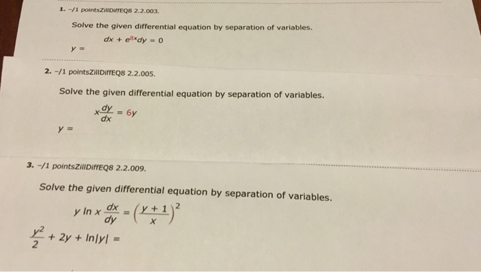 Solved Solve the given differential equation by separation | Chegg.com