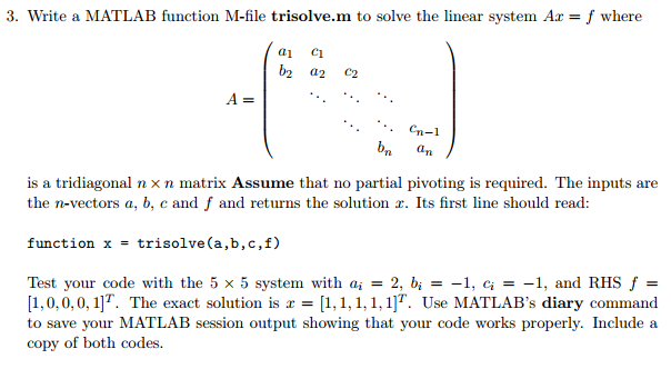Solved Write a MATLAB function M-file trisolve.m to solve | Chegg.com