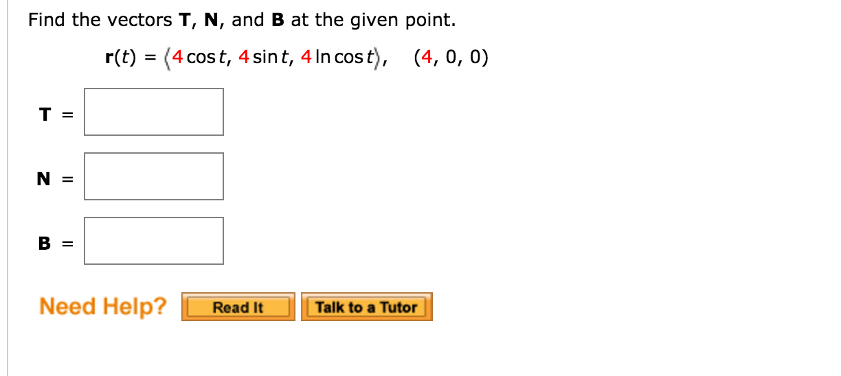Solved Find the vectors T, N, and B at the given point. | Chegg.com