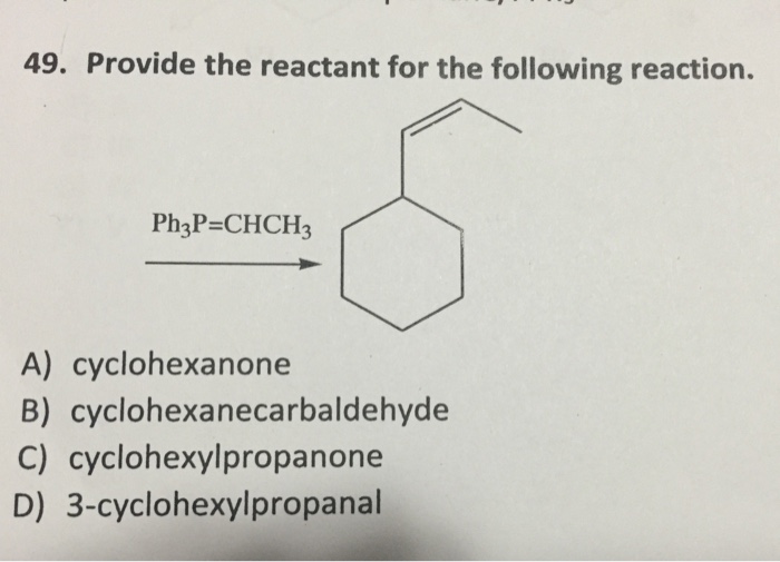 Solved Provide the reactant for the following reaction. | Chegg.com