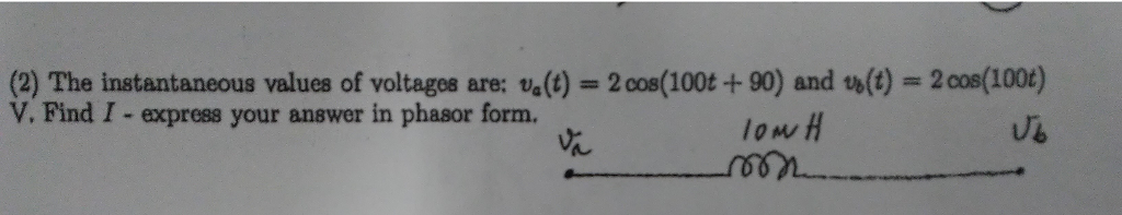 Solved (2) The instantaneous values of voltages are: ta(t) = | Chegg.com