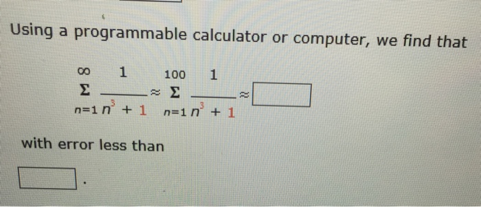 Solved Using a programmable calculator or computer, we find | Chegg.com