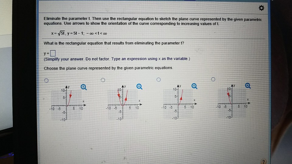 Solved Eliminate the parameter t. Then use the rectangular | Chegg.com