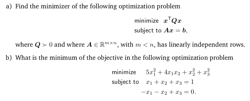 Solved a) Find the minimizer of the following optimization | Chegg.com