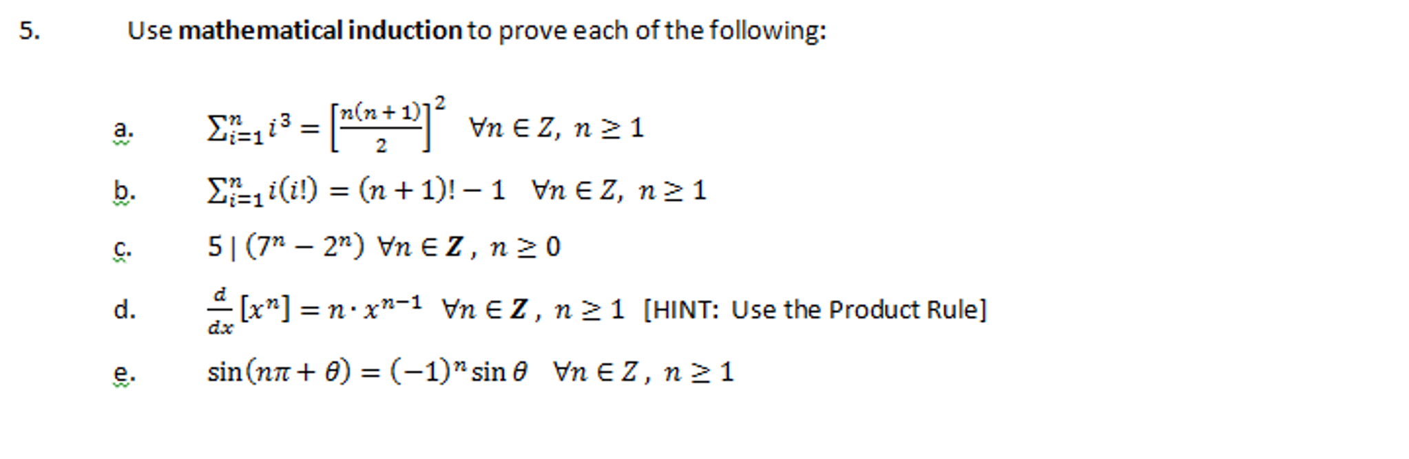 Solved Use mathematical induction to prove each of the | Chegg.com