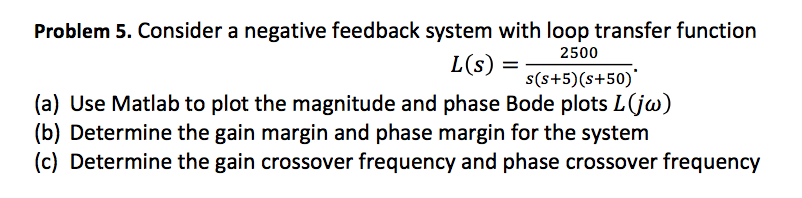 Consider a negative feedback system with loop | Chegg.com