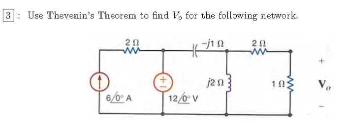 Solved 3:Use Thevenin's Theorem to find Vo for the following | Chegg.com