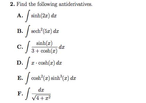 Solved 2. Find the following antiderivatives. A. / sinh(2x) | Chegg.com