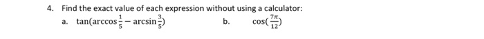 Solved Find the exact value of each expression without using | Chegg.com