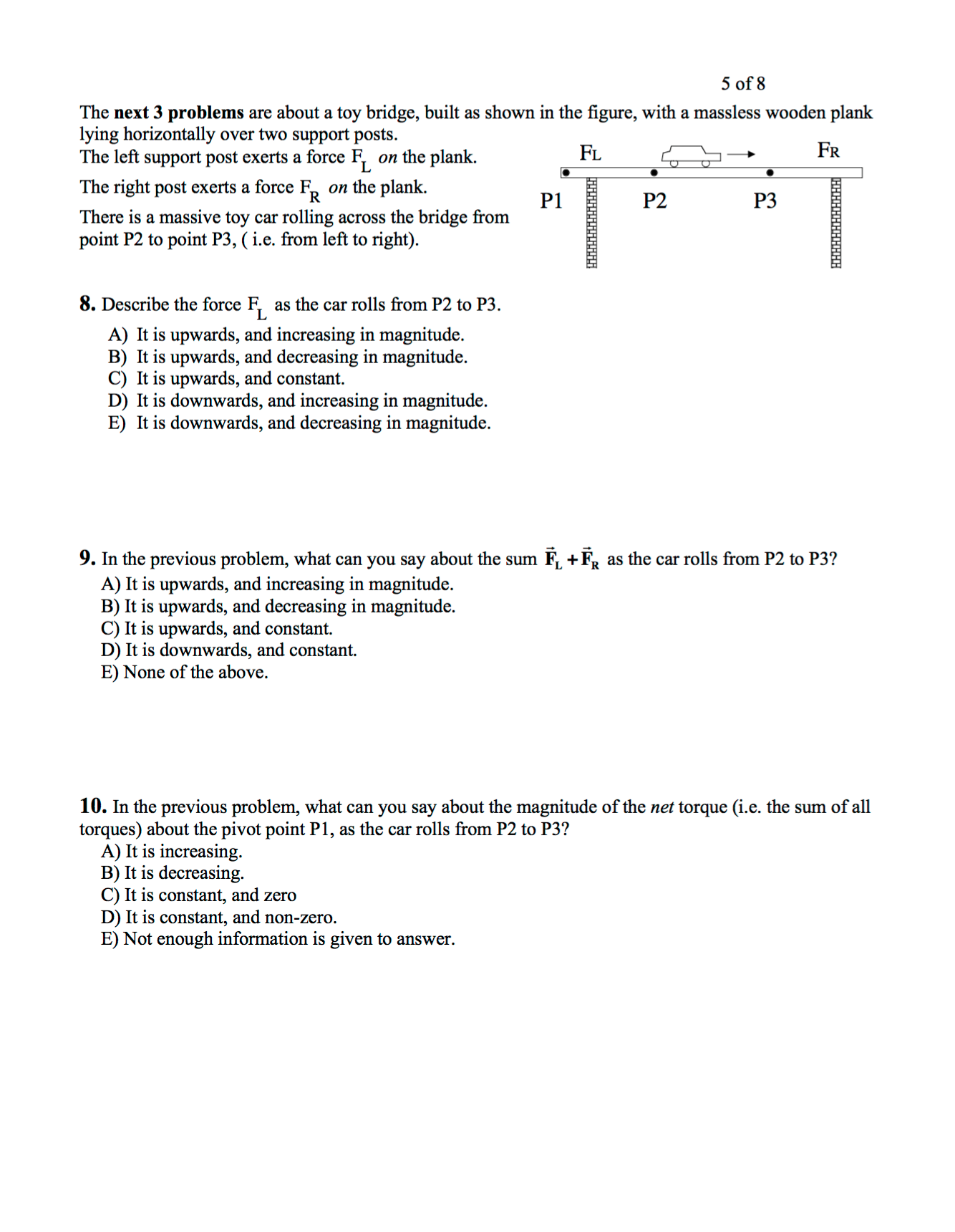 Solved The next 3 problems are about a toy bridge, built as | Chegg.com