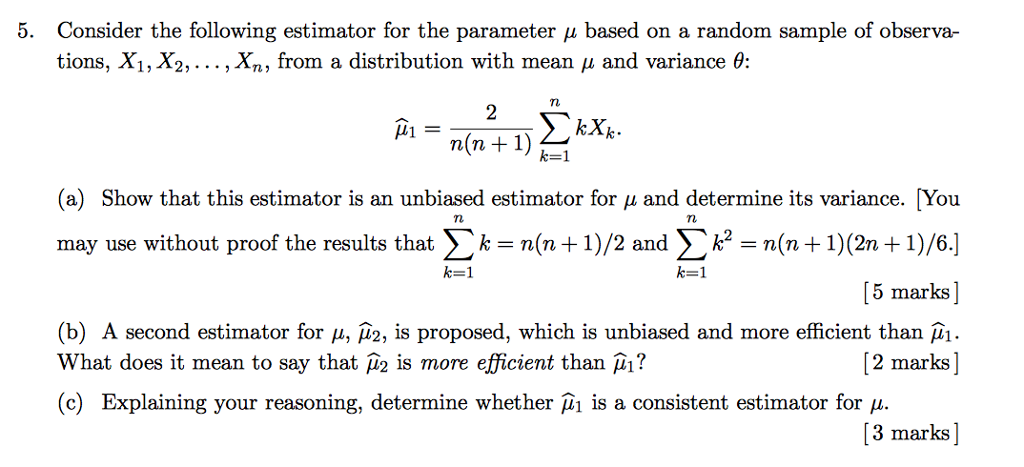 Solved 5. Consider the following estimator for the parameter | Chegg.com