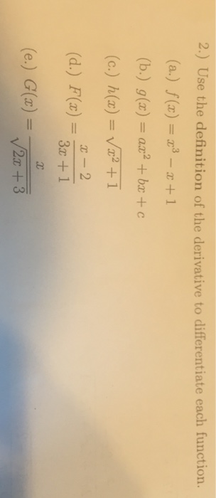 Solved Use the definition of the derivative to differentiate | Chegg.com