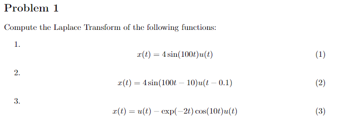 Solved Problem 1 Compute the Laplace Transform of the | Chegg.com