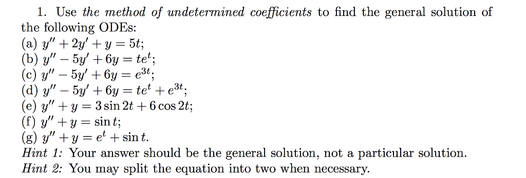 Solved Use the method of undetermined coefficients to find | Chegg.com