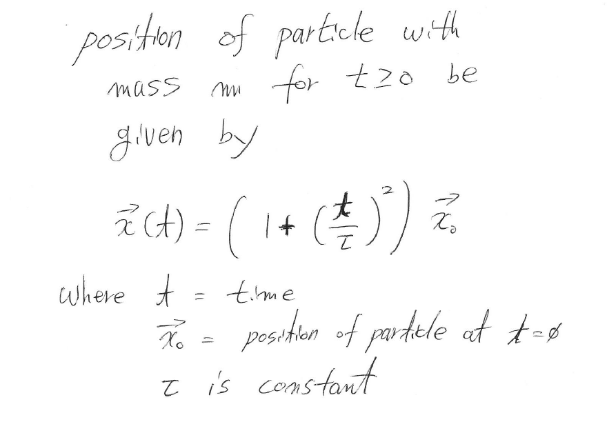 Solved Position of particle with mass m for t=>0 is given | Chegg.com