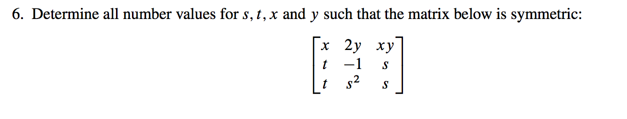 Solved Determine all number values for s; t; x and y such | Chegg.com