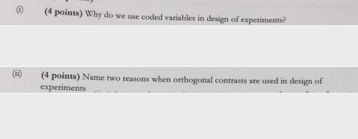 Solved Why do we use coded variables in design of | Chegg.com