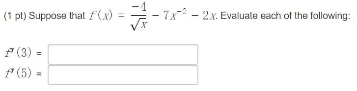 Solved (1 pt) Suppose that f(x)=x−4−7x−2−2x . Evaluate each | Chegg.com
