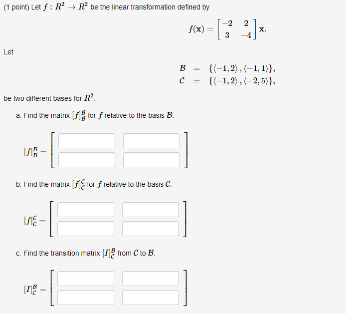 Solved (1 point) Let f : R2 → R2 be the linear | Chegg.com Solved (1 point) Let f : R2 → R2 be the linear | Chegg.com