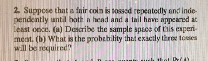Solved Suppose that a fair coin is tossed repeatedly and | Chegg.com